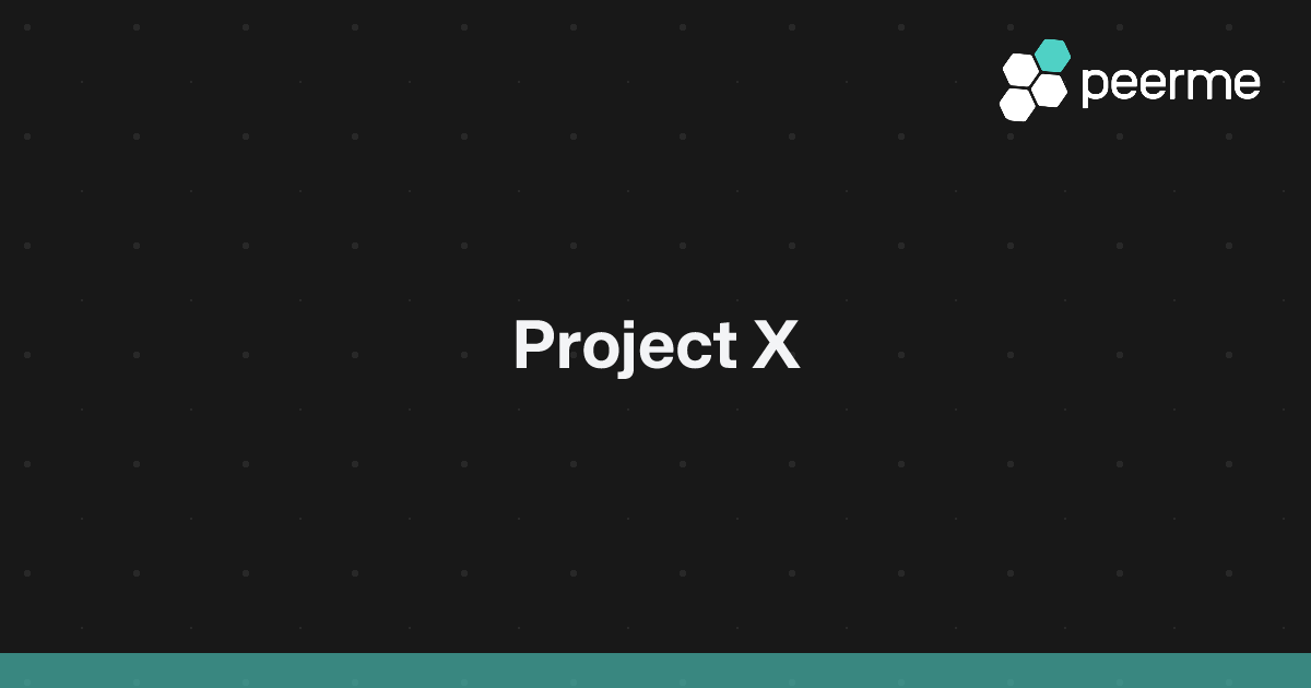 Project X | PeerMe