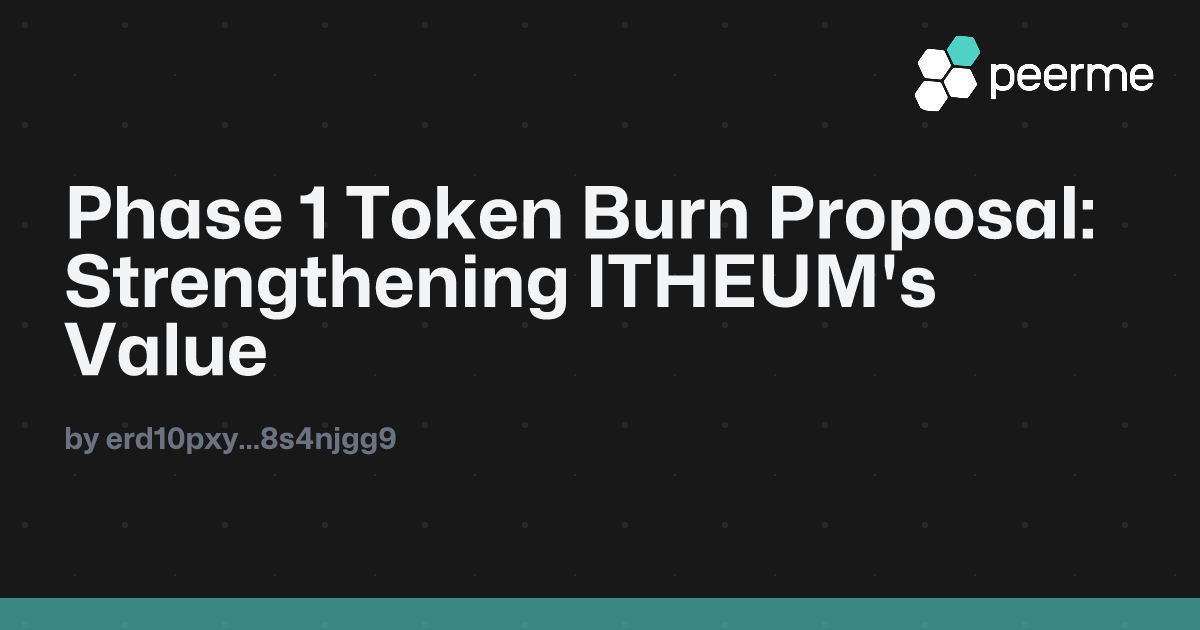 Phase 1 Token Burn Proposal: Strengthening ITHEUM's Value | PeerMe
